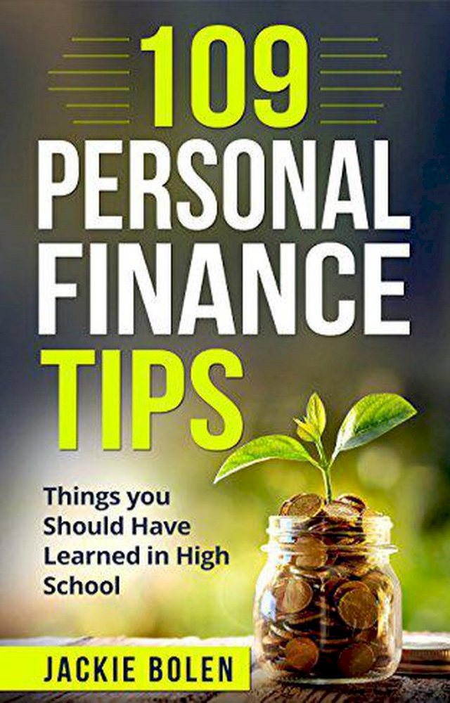 109 Personal Finance Tips: Things you Should Have Learned in High ...