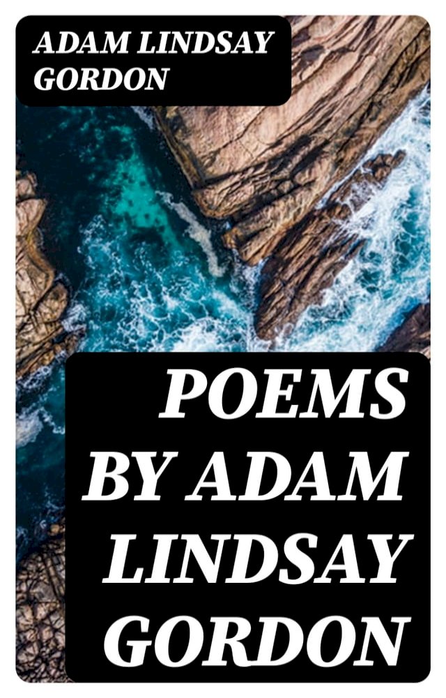 Poems by Adam Lindsay Gordon - PChome 24h書店