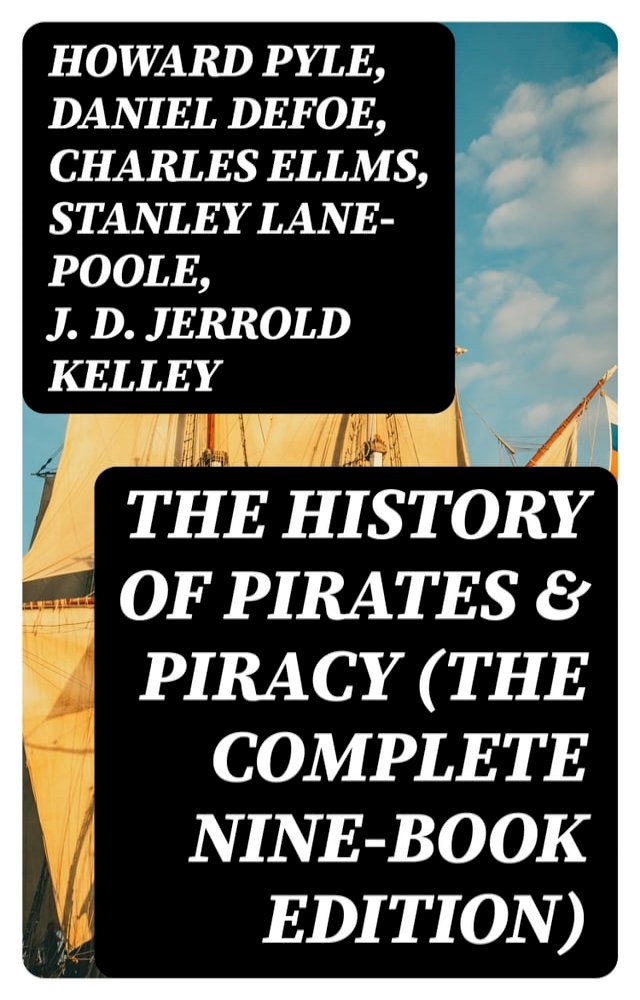 The History of Pirates & Piracy (The Complete Nine-Book Edition ...