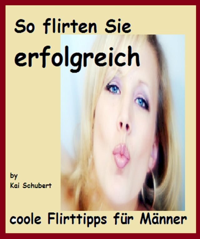 So flirten Sie erfolgreich - PChome 24h書店