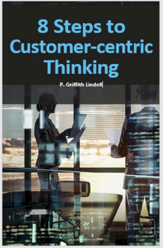 Eight Steps to Customer-Centric Thinking - PChome 24h書店