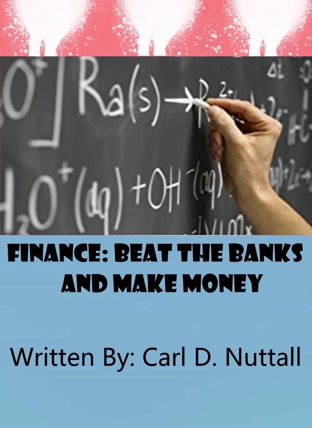 Finance: Beat the Banks and Make Money - PChome 24h書店