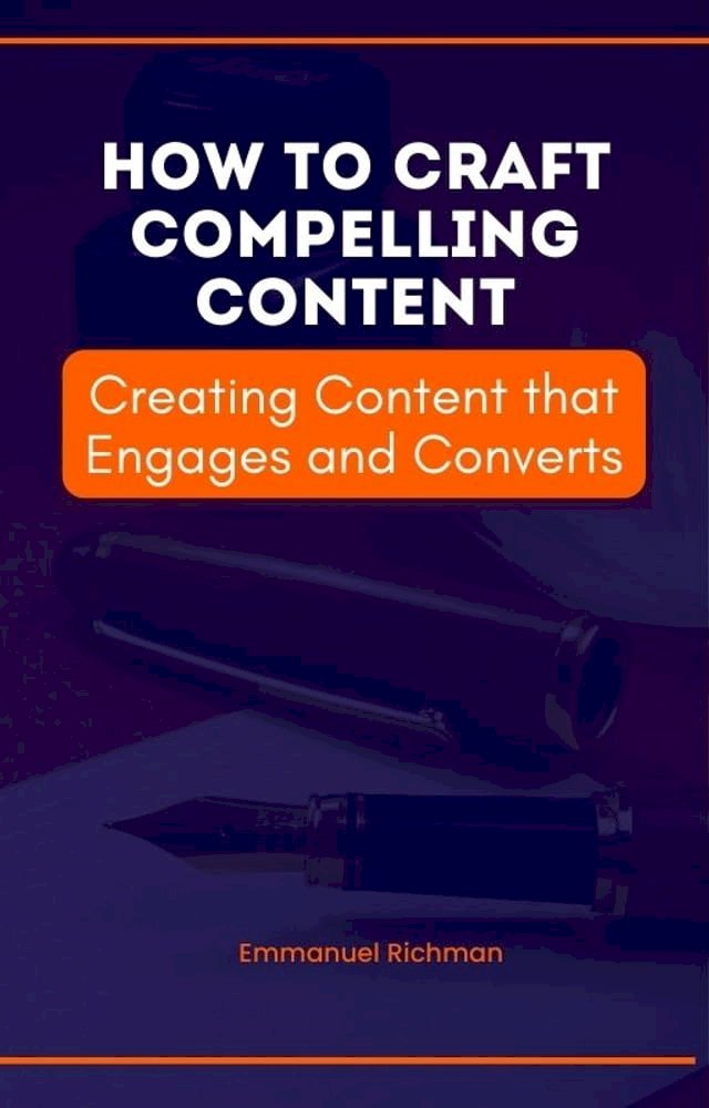 HOW TO CRAFT COMPELLING CONTENT - PChome 24h書店