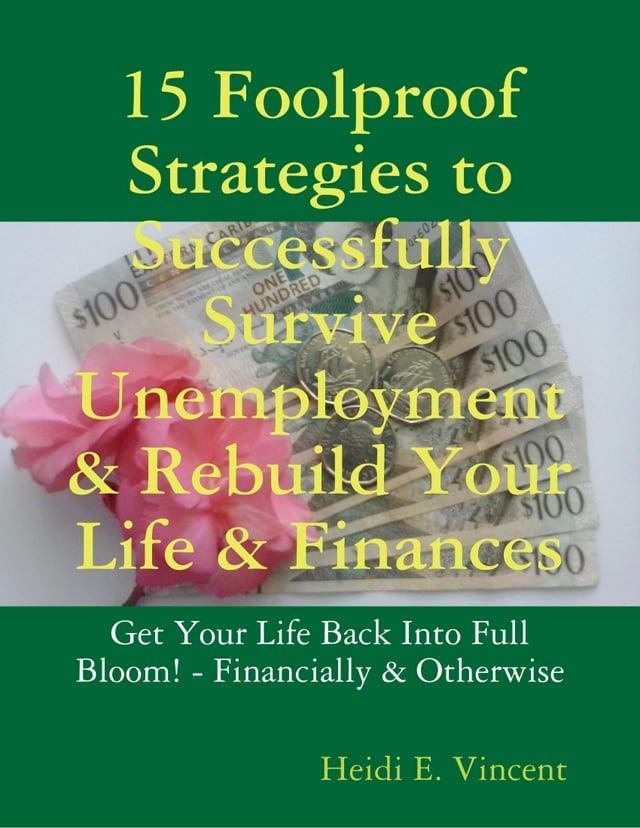 15 Foolproof Strategies to Successfully Survive Unemployment & Rebuild ...