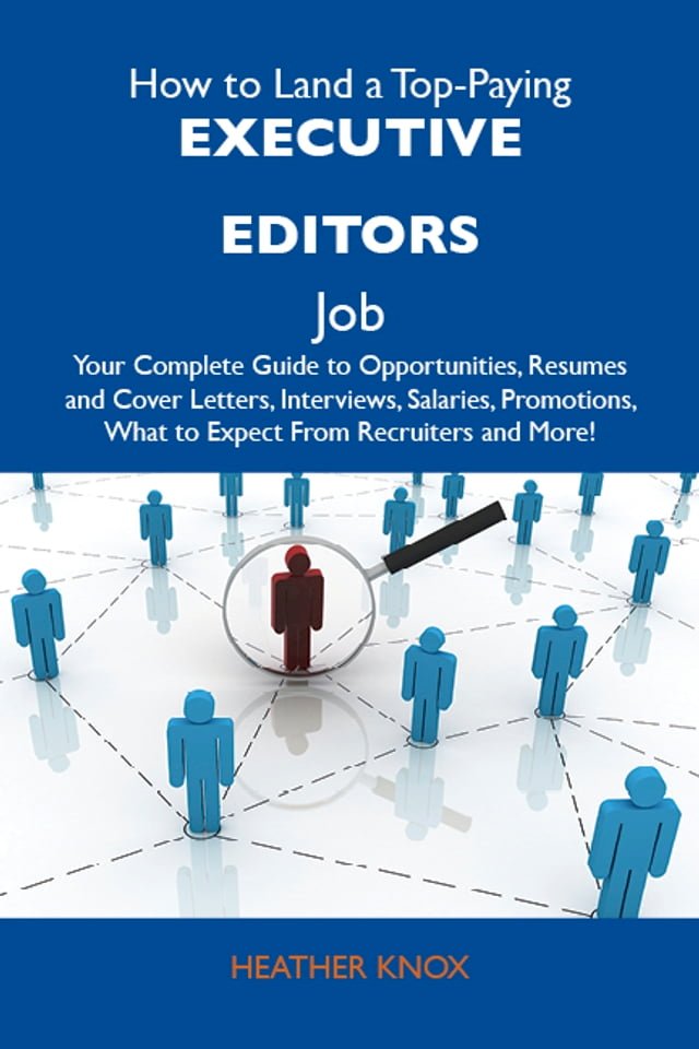 How to Land a Top-Paying Executive editors Job: Your Complete Guide to ...