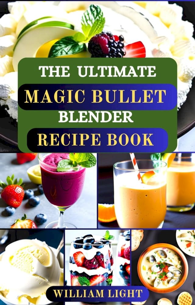 THE ULTIMATE MAGIC BULLET BLENDER RECIPE BOOK - PChome 24h書店