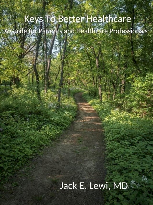 Keys to Better Healthcare: A Guide for Patients and Healthcare ...