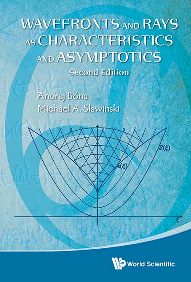 Wavefronts And Rays As Characteristics And Asymptotics (2nd Edition ...