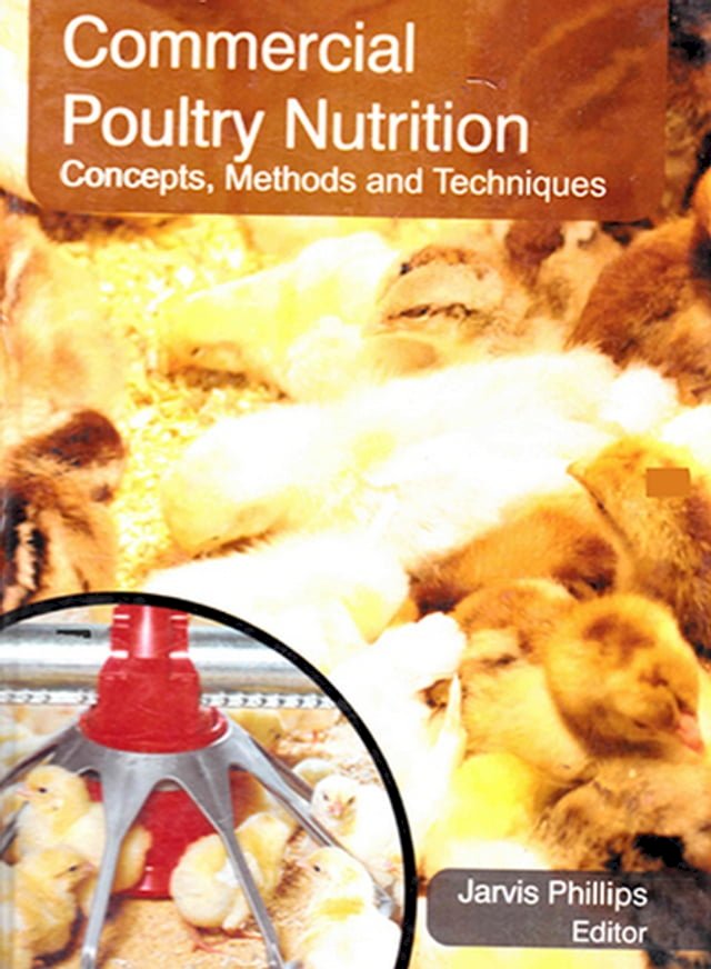 Encyclopaedia of Commercial Poultry Nutrition Concepts, Methods and ...