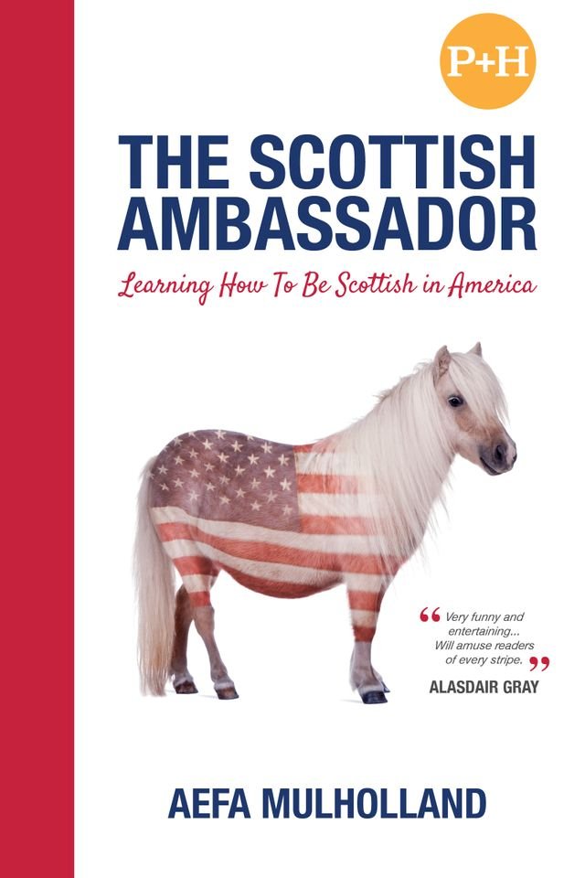 The Scottish Ambassador, Learning How To Be Scottish in America ...