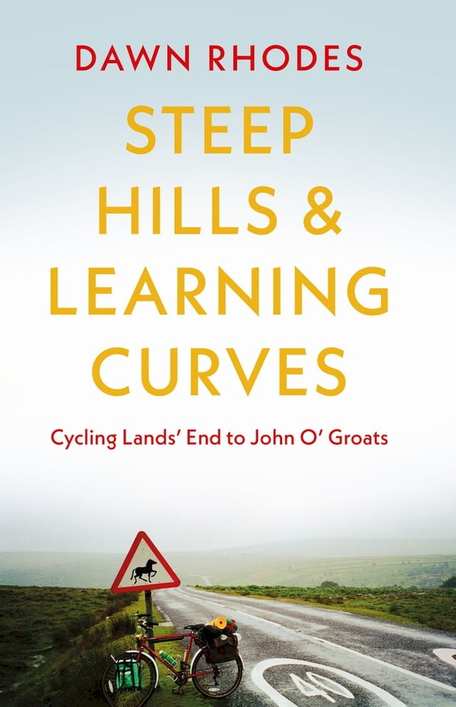 Steep Hills & Learning Curves: Cycling Lands’ End to John O’ Groats ...