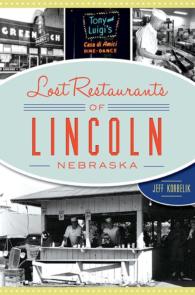 Lost Restaurants of Lincoln, Nebraska - PChome 24h書店