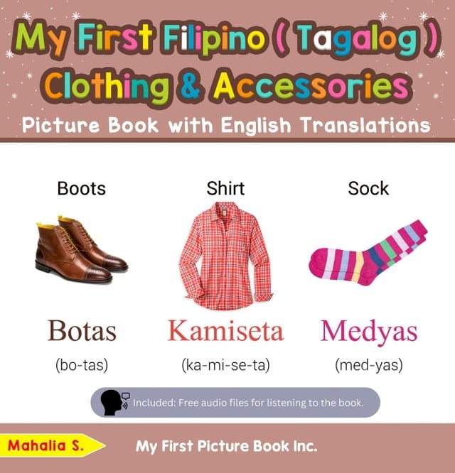 My First Filipino (Tagalog) Clothing & Accessories Picture Book with ...