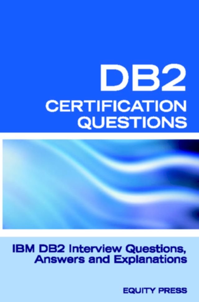 DB2 Interview Questions, Answers, and Explanations: DB2 Database Certification Review - PChome 24h書店