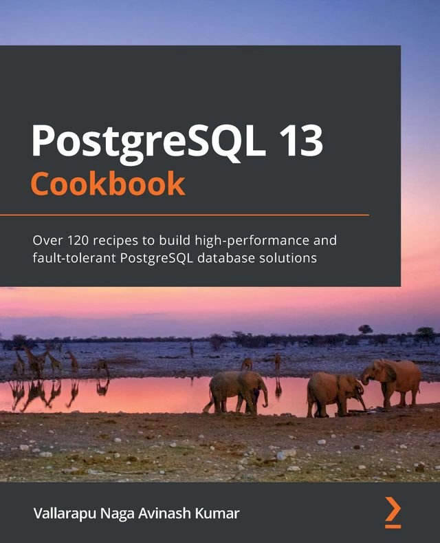 PostgreSQL 13 Cookbook - PChome 24h書店