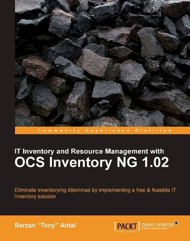 IT Inventory and Resource Management with OCS Inventory NG 1.02 ...