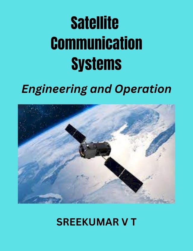 Satellite Communication Systems: Engineering and Operation - PChome 24h書店