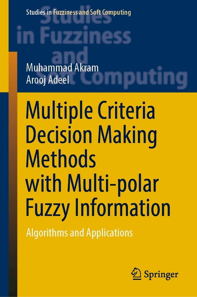 Multiple Criteria Decision Making Methods with Multi-polar Fuzzy Information - PChome 24h書店
