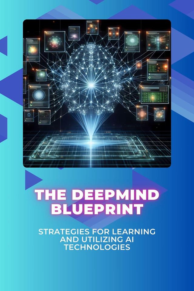 The DeepMind Blueprint: Strategies for Learning and Utilizing AI Technologies - PChome 24h書店
