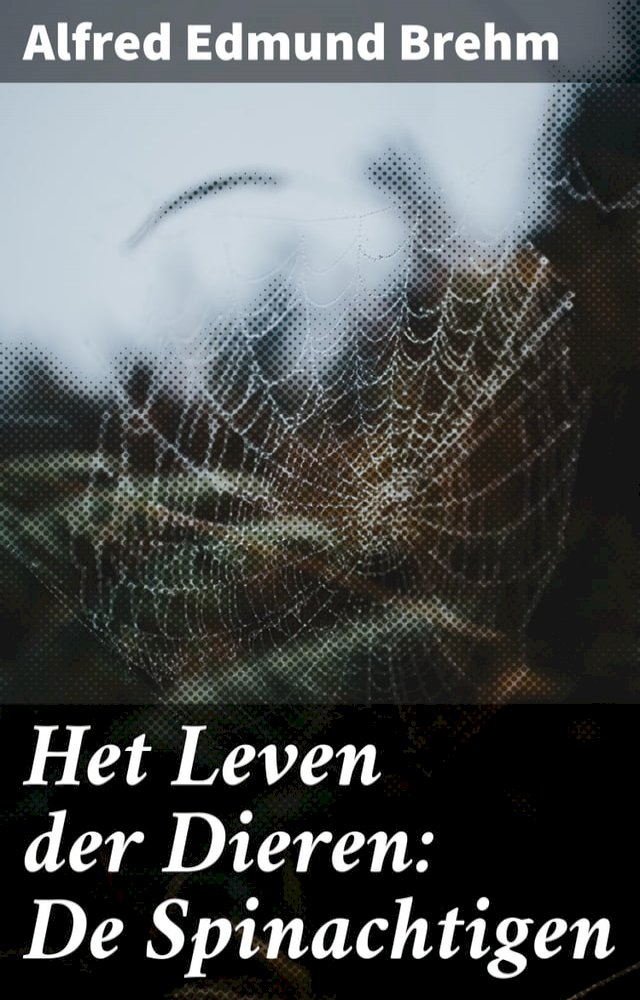 Het Leven der Dieren: De Spinachtigen - PChome 24h書店