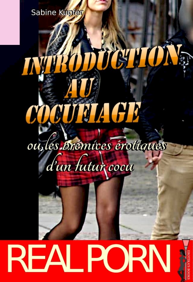 Introduction au cocufiage : ou les prémices érotiques d’un futur cocu - PChome 24h書店