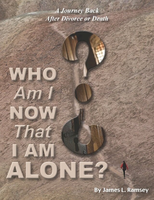 Who Am I Now That I Am Alone? A Journey Back after Divorce or Death ...