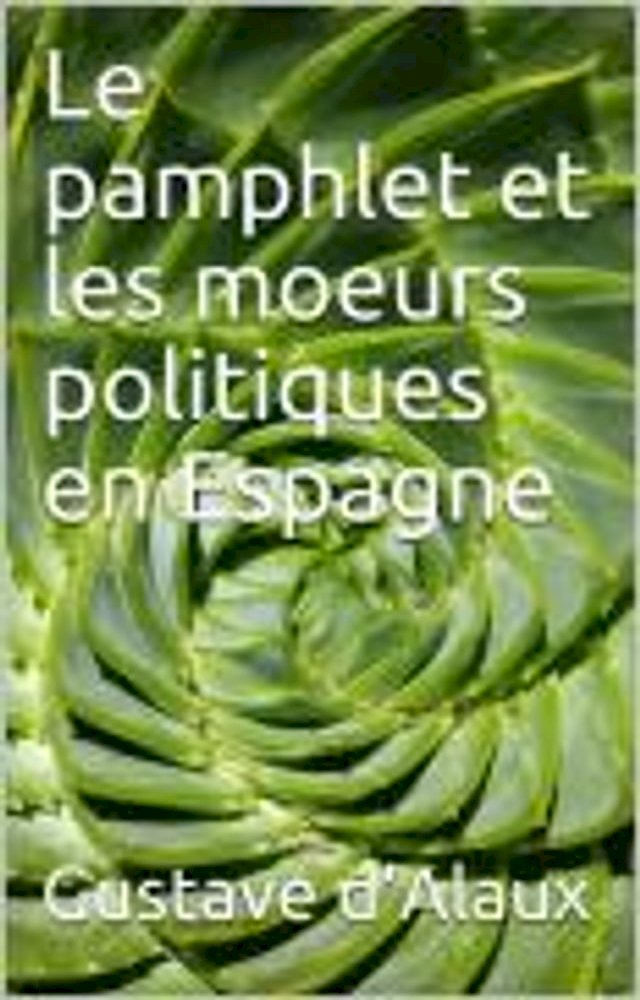 Le Pamphlet et les moeurs politiques en Espagne - PChome 24h書店