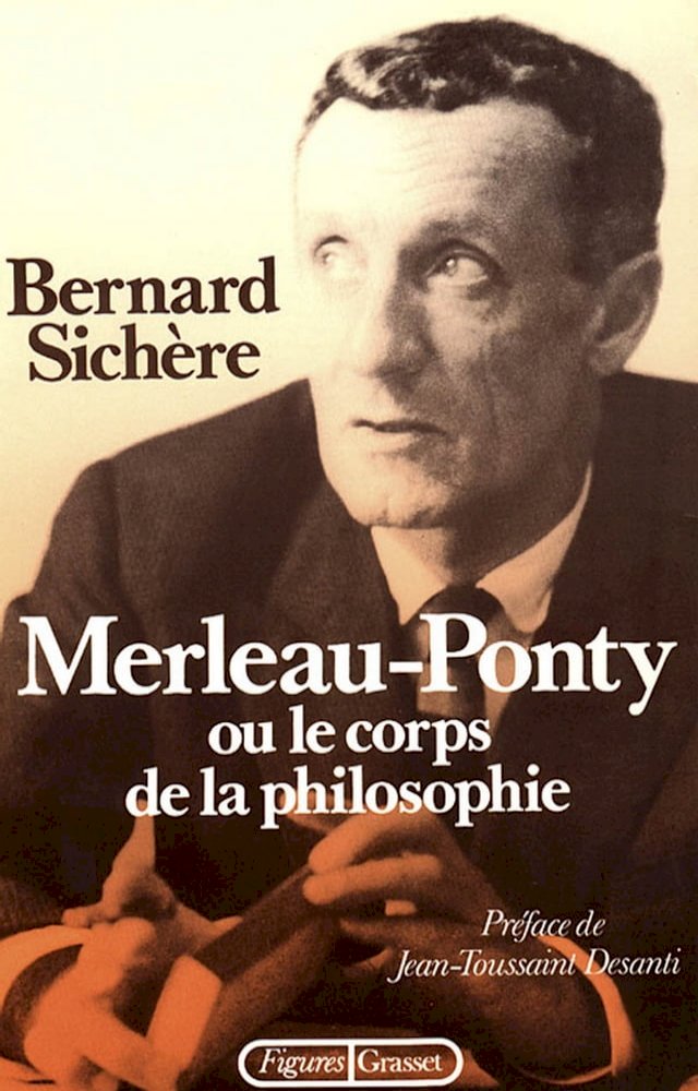 Merleau-Ponty ou le Corps de la philosophie - PChome 24h書店