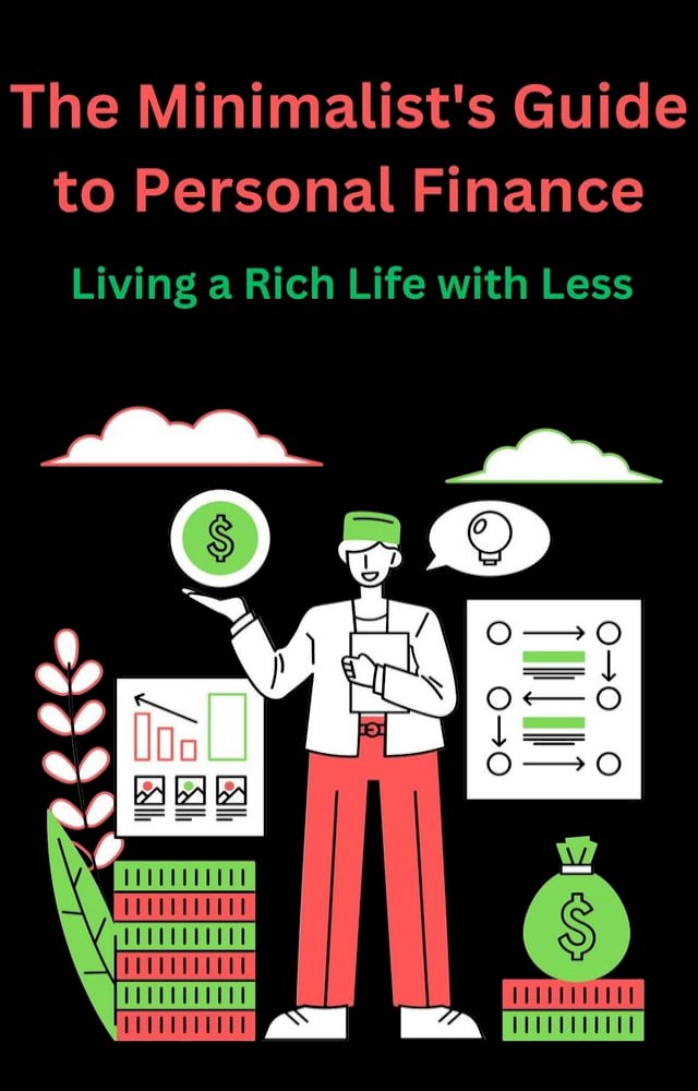 The Minimalist's Guide to Personal Finance Living a Rich Life with Less ...