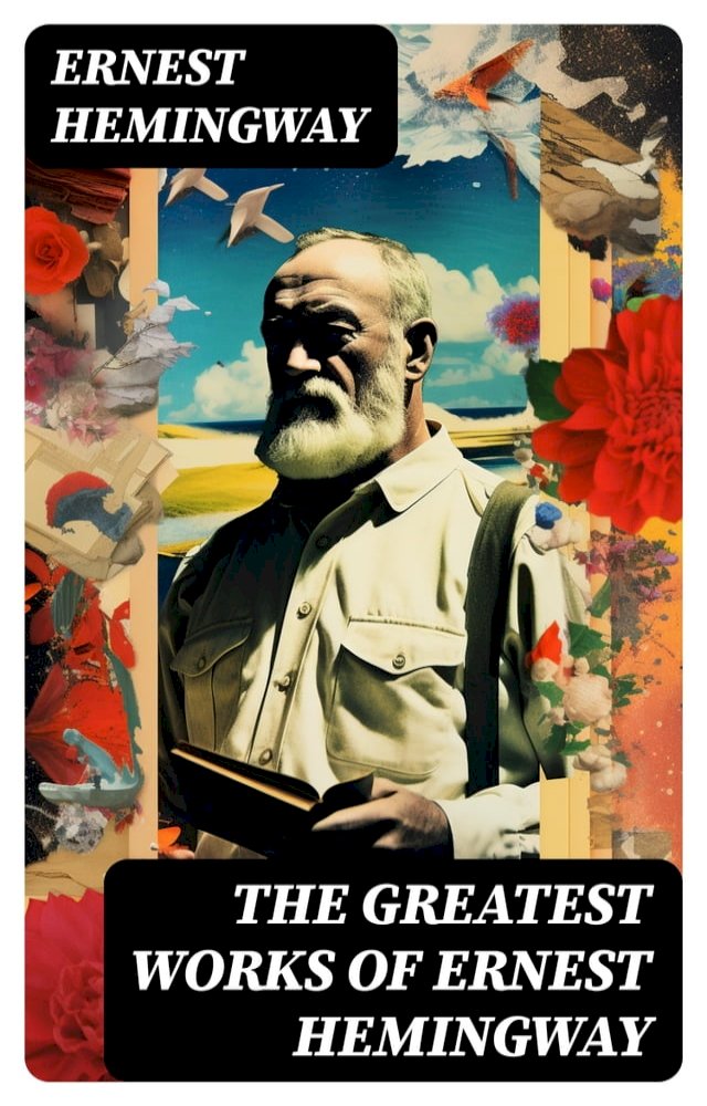 The Greatest Works of Ernest Hemingway - PChome 24h書店