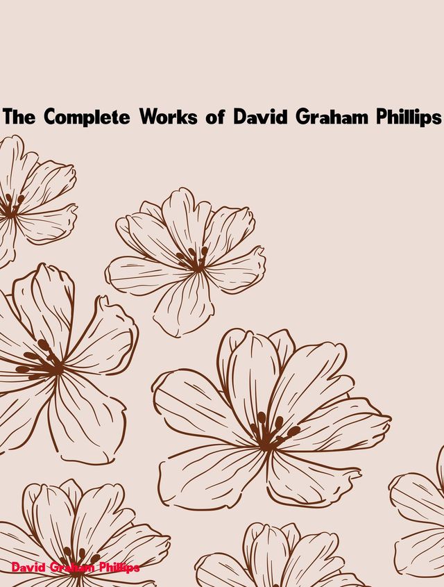 The Complete Works of David Graham Phillips - PChome 24h書店