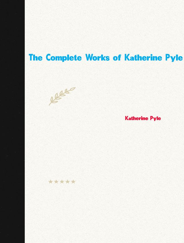 The Complete Works of Katherine Pyle - PChome 24h書店